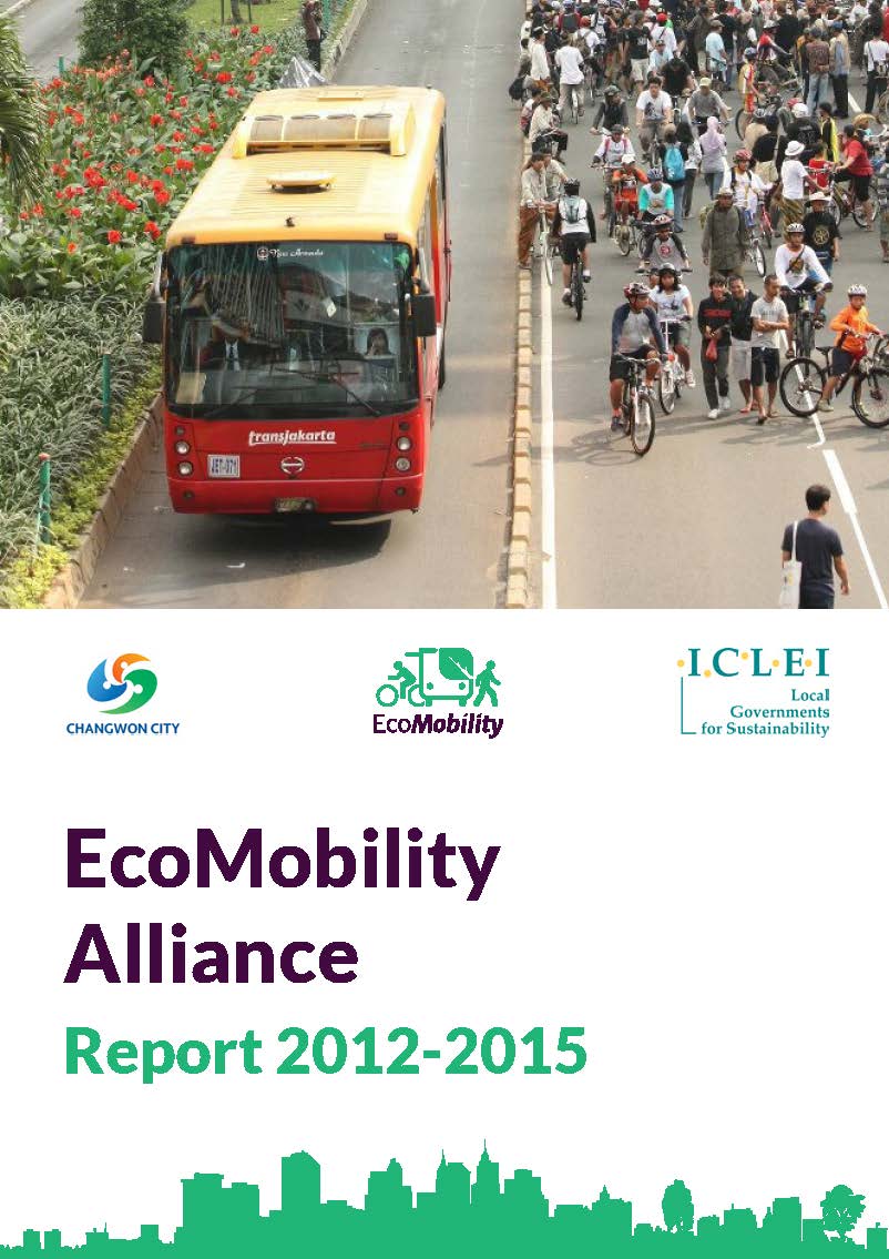 EcoMobility Alliance Report 2012-2015 - ICLEI Sustainable Mobility